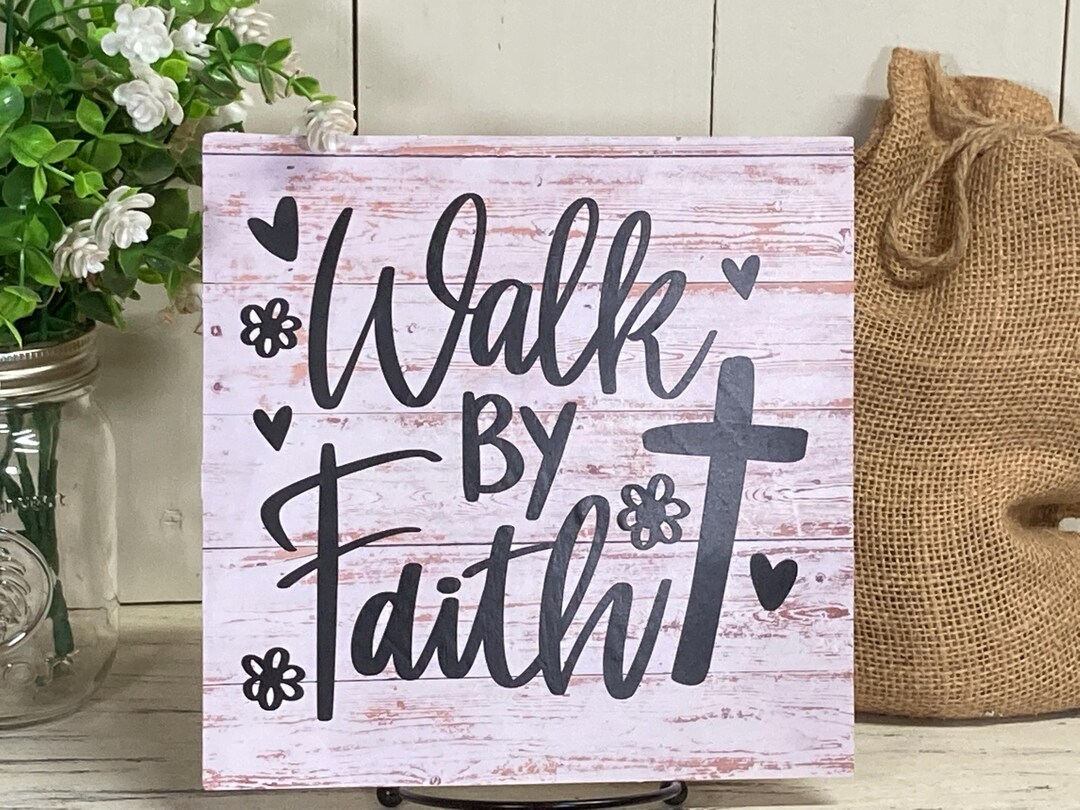 Walk by Faith Wood Sign, Child of God, Church Decoration, Gift for ...