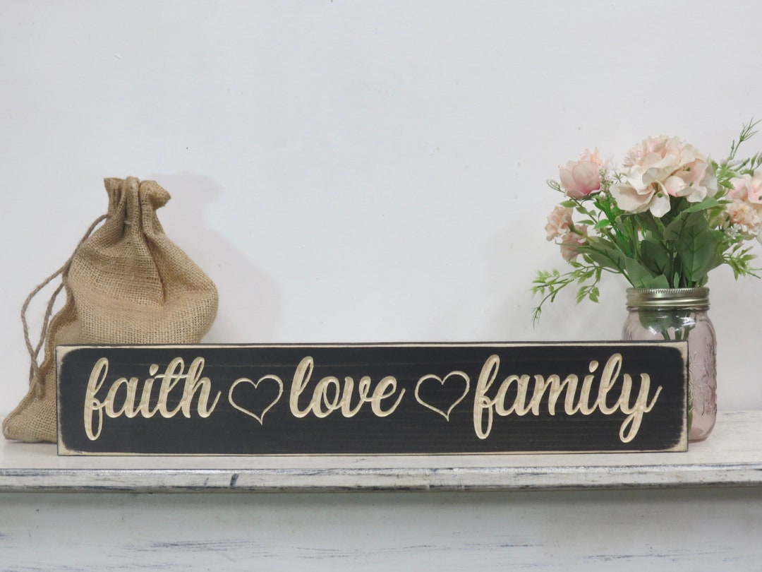 Faith Love Family Sign,faith,love,family,family Sign,home Decor,sign ...