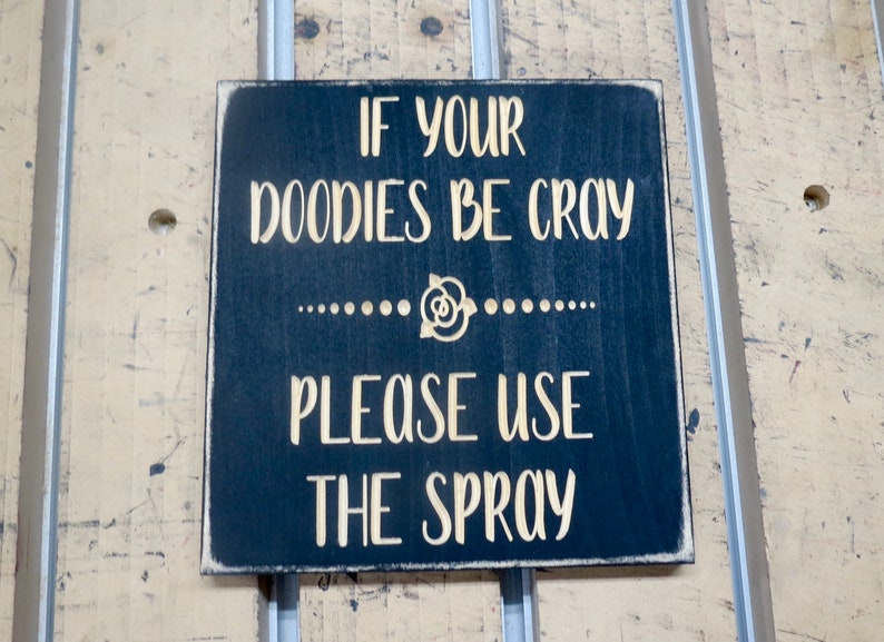 If Your Doodies Be Cray Please Use the Spray Lightly - Etsy