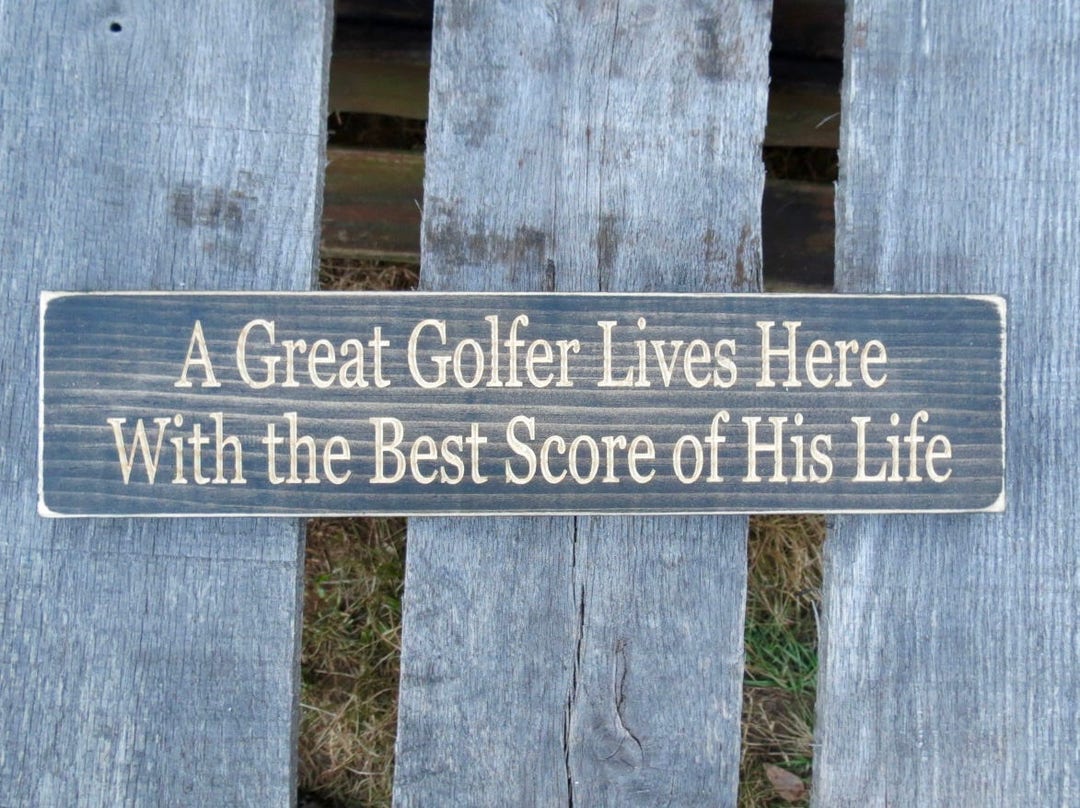 A Great Golfer Lives Here With the Best Score of His Life Sign, Golfer ...