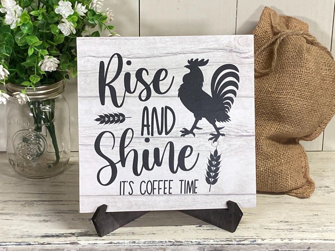 Rise and Shine It's Coffee Time Wall Hanging Wood Sign, Kitchen Decor ...