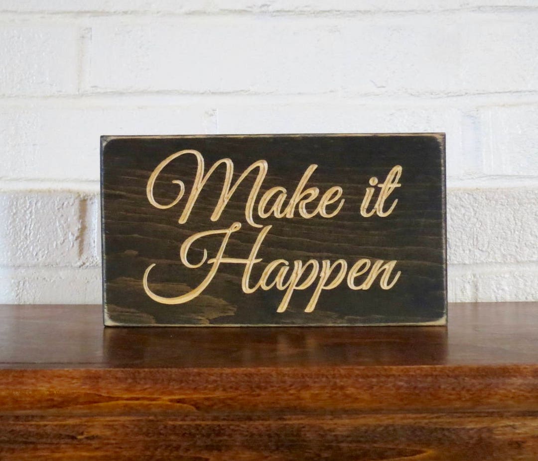 Make It Happen Sign, Make It Happen, Sign, Home Decor, Inspirational ...
