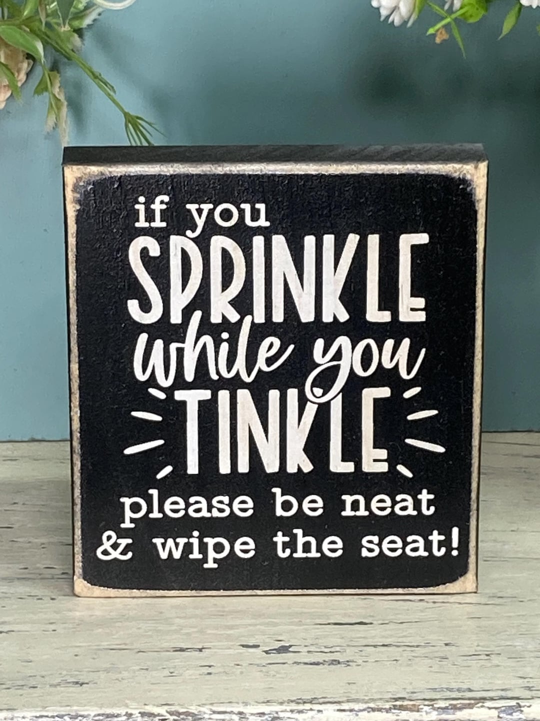 If You Sprinkle While You Tinkle Sign - 3/4 Inch Pine, 4 Sizes, Keyhole ...