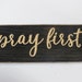Pray Sign,pray,wood Sign,home Decor,farmhouse Decor,christian Sign ...