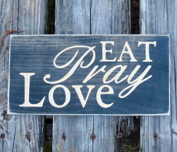Eat pray love sign eat pray love kitchen decor kitchen | Etsy