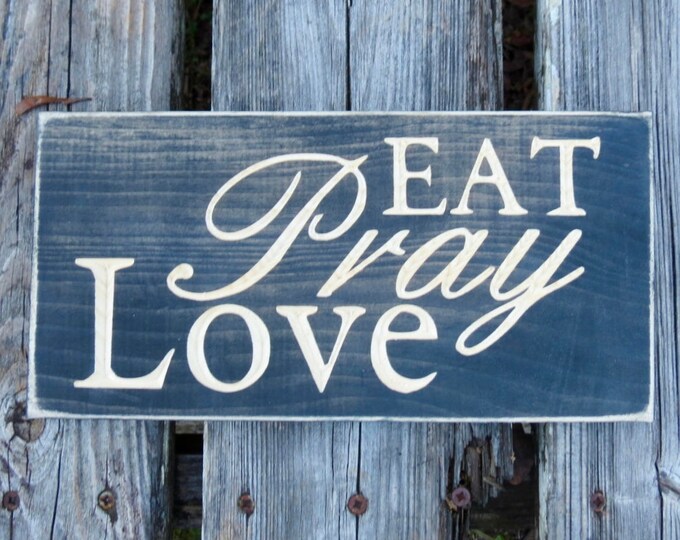 Eat Pray Love Sign, Eat Pray Love, Kitchen Decor, Kitchen , Eat, Love ...