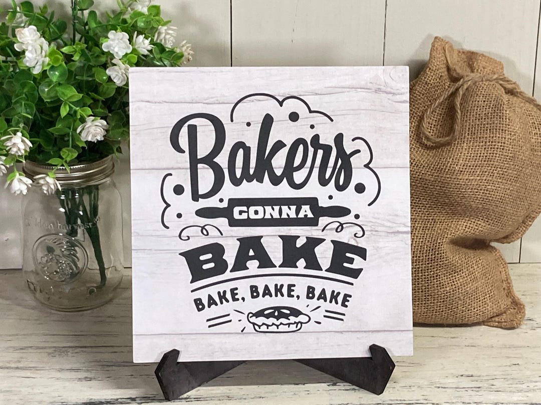 Bakers Gonna Bake Wood Wall Hanging Sign, Humorous Kitchen Sign, Gift ...