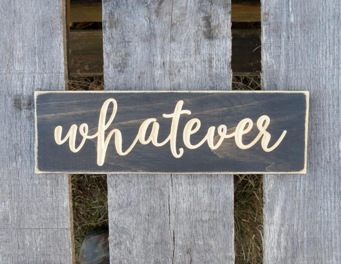 Whatever sign wood sign home decor wooden sign signwall | Etsy