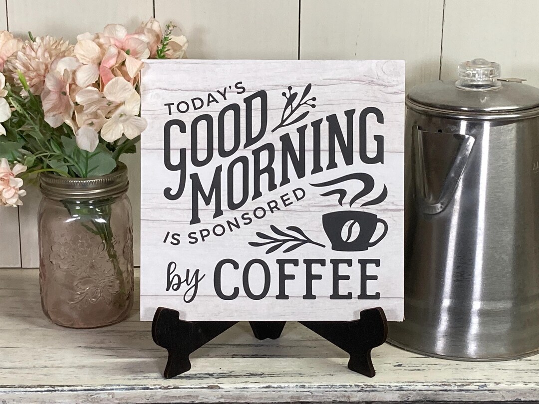 This Good Morning is Sponsored by Coffee Wood Wall Hanging Sign, Coffee ...