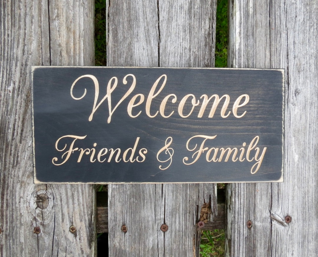 Welcome Friends and Family Sign,welcome Sign,welcome,family ...