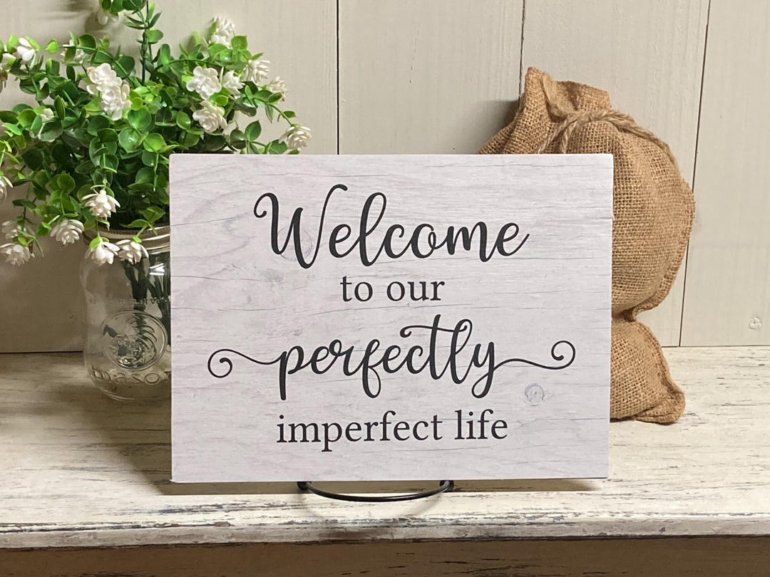 Welcome to Our Perfectly Imperfect Life Wood Wall Hanging Sign, Nobody ...