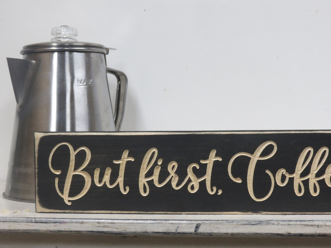 But First Coffee Sign Coffee Sign Kitchen Wall Decor Coffee - Etsy