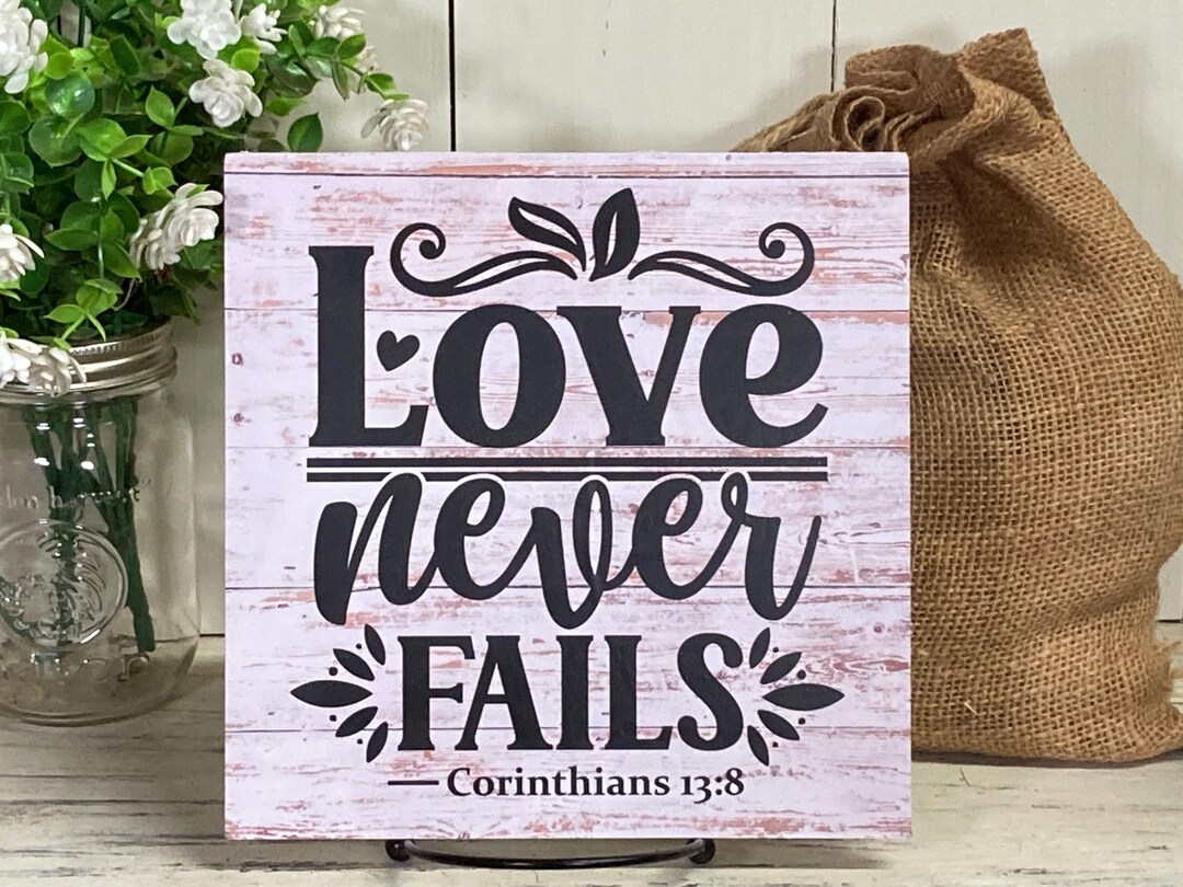 Love Never Fails Wood Sign, Pretty Sign, God's Love Never Fails, Gift ...