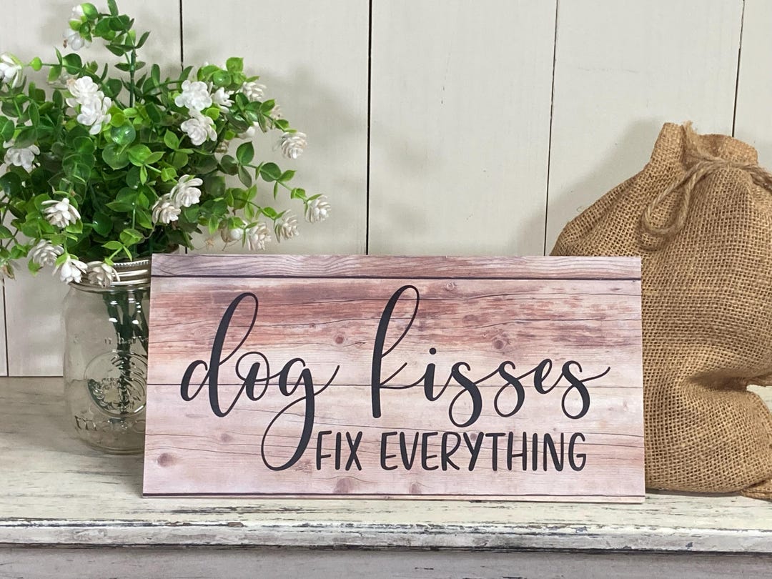 Dog Kisses Fix Everything Wood Wall Hanging Sign, Dog Lovers Gift, Dog ...