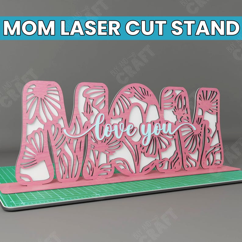 Mom Laser Cut File, Mothers Day Laser Cut Life, Mom Stand Svg, Floral ...