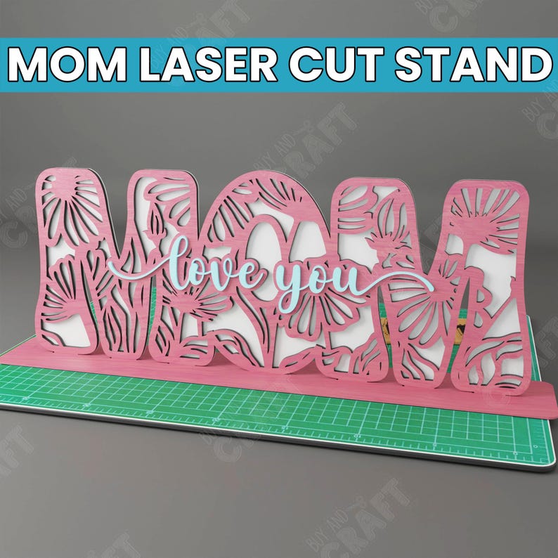 Mom Laser Cut File, Mothers Day Laser Cut Life, Mom Stand Svg, Floral ...
