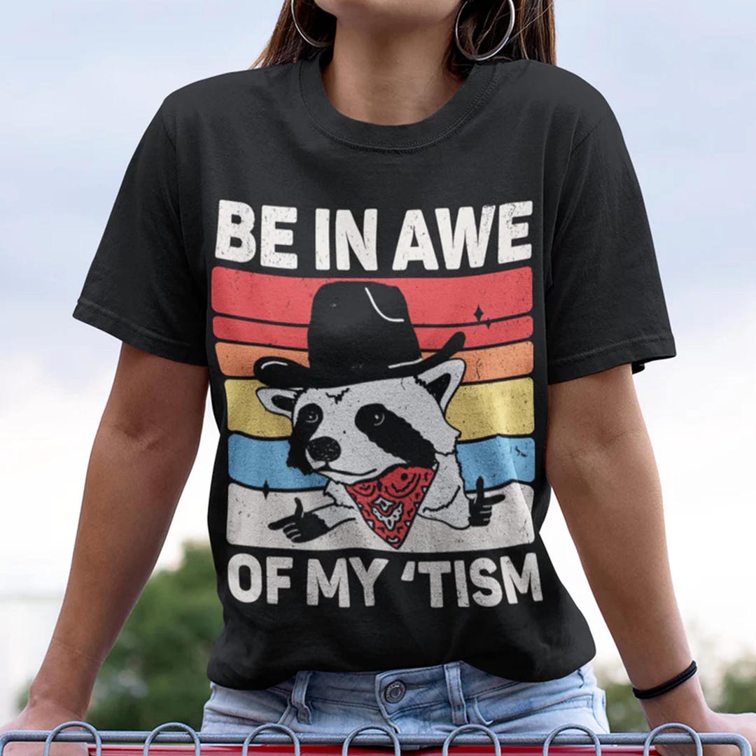 Be in Awe of My Tism, Funny Animal Racoon Autism T-shirt, Unisex T ...