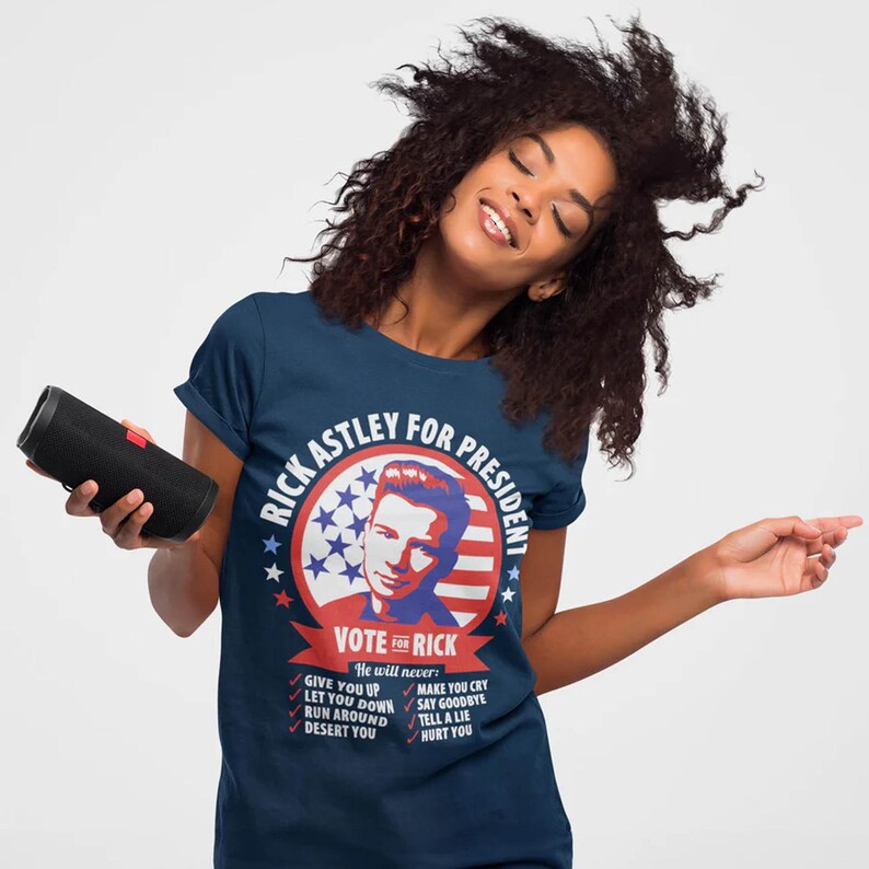 Rick Astley For President, Funny T-Shirt, Unisex T-Shirt, Funny Tees ...