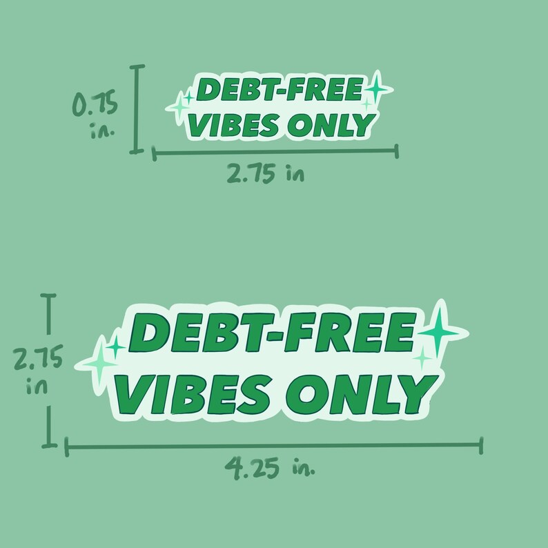 Debt-free Vibes Only Vinyl Sticker | Money Sticker - Etsy