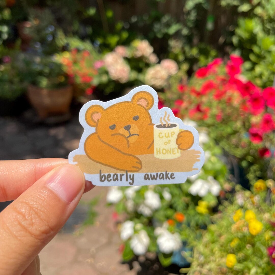Bearly Awake Vinyl Sticker | Cute Bear Sticker | Animal Sticker - Etsy