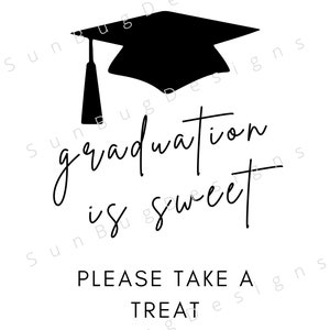 Graduation is Sweet Take A Treat, Graduation Favors, Grad Buffet Sign ...