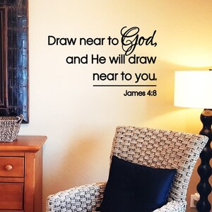 Draw Near to God and He Will Draw Near to You Wall Decal /christian ...