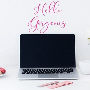 Hello Gorgeous Decal / Hello Gorgeous Mirror Decal / Hello Gorgeous ...