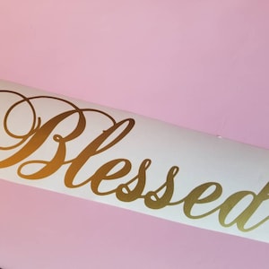 Blessed Decal / Gold Blessed Decal/ Blessed Wall Decal /gold Blessed ...