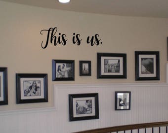 This is Us Wall Decal/Family Room Decal/Photo Decal/Gallery | Etsy