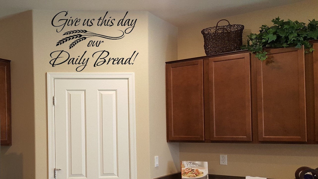 Give Us This Day Our Daily Bread Wall Decal/wall Words/wall Transfer ...