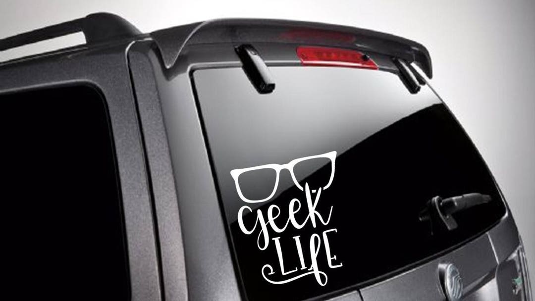 Geek Life Car Decal / Geek Life Truck Decal / Geek Life Auto Decal ...