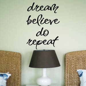 Dream Believe Do Repeat Wall Decal / Inspirational Wall Words ...