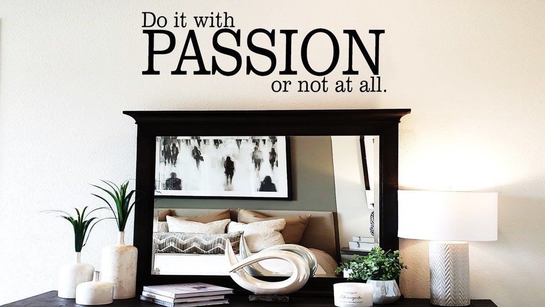 Do It With Passion Wall Decal / Passion Decal / Follow Your Passion ...