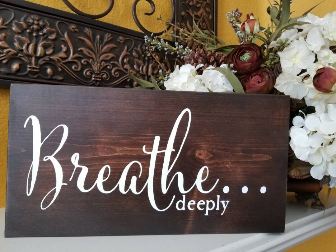 Breathe Deeply Wood Sign Wall Hanging Farmhouse Sign Rustic Signs Home ...