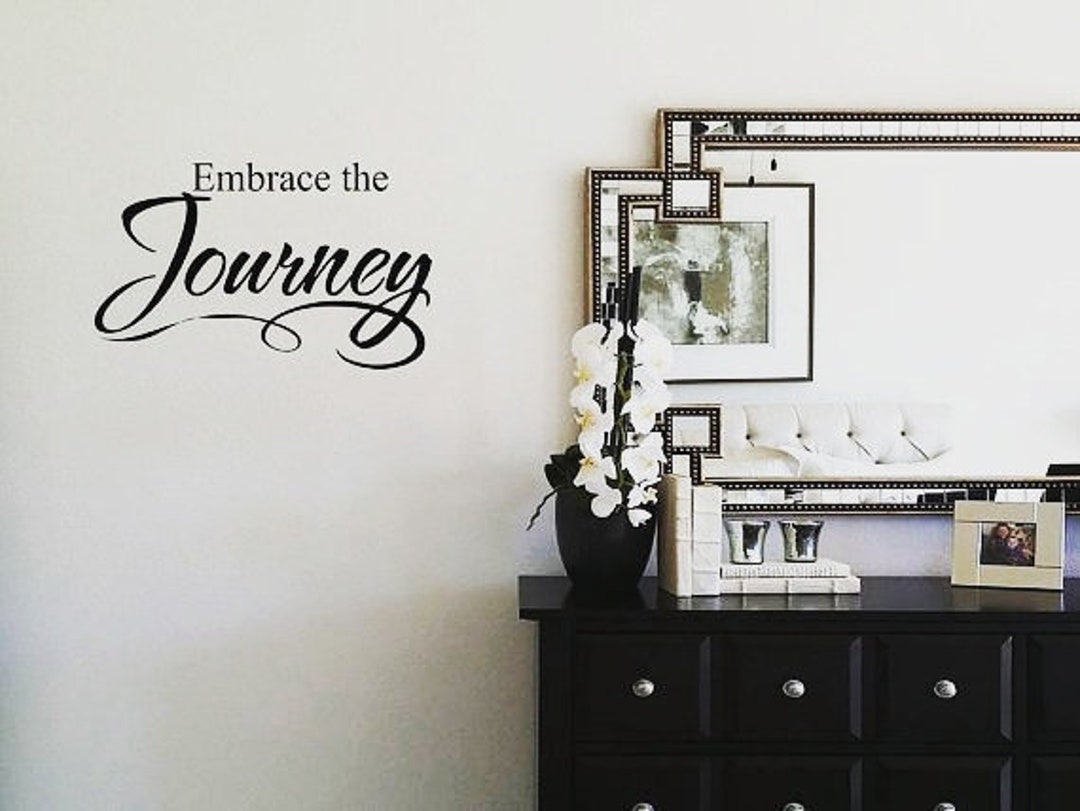 Embrace the Journey Wall Decal / Enjoy the Journey / Inspirational ...