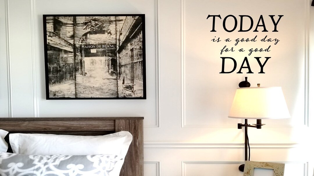 Today is a Good Day for a Good Day Wall Decal/ Motivational Wall Words ...