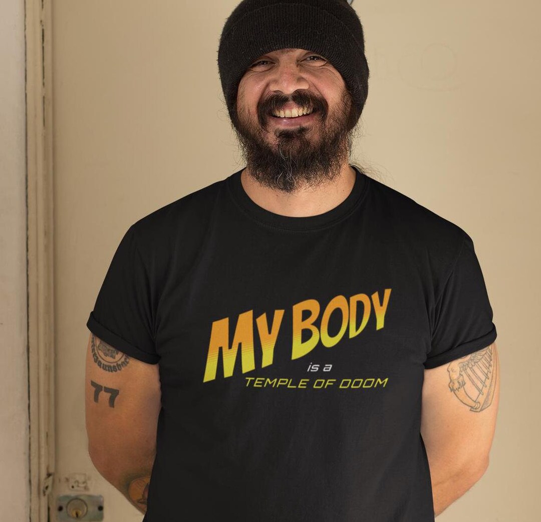 My Body is A Temple of Doom T-shirt Funny Sarcastic Gift Shirt for ...