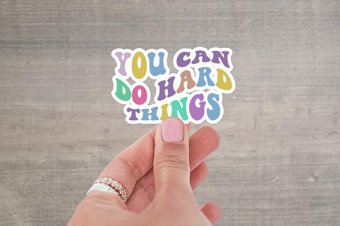 You Can Do Hard Things Sticker, Inspirational Sticker, Motivational ...