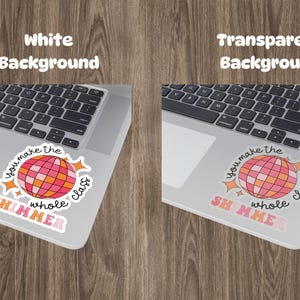 You Make the Whole Class Shimmer Sticker, Teacher Disco, Teacher ...