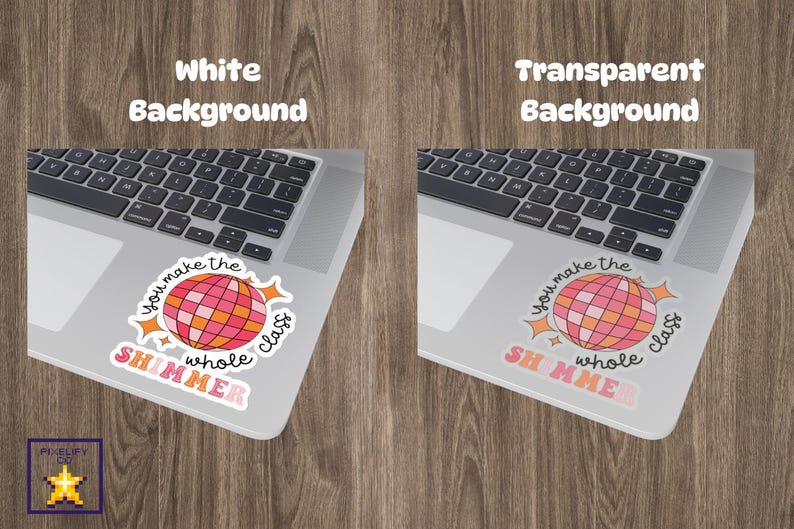 You Make the Whole Class Shimmer Sticker, Teacher Disco, Teacher ...