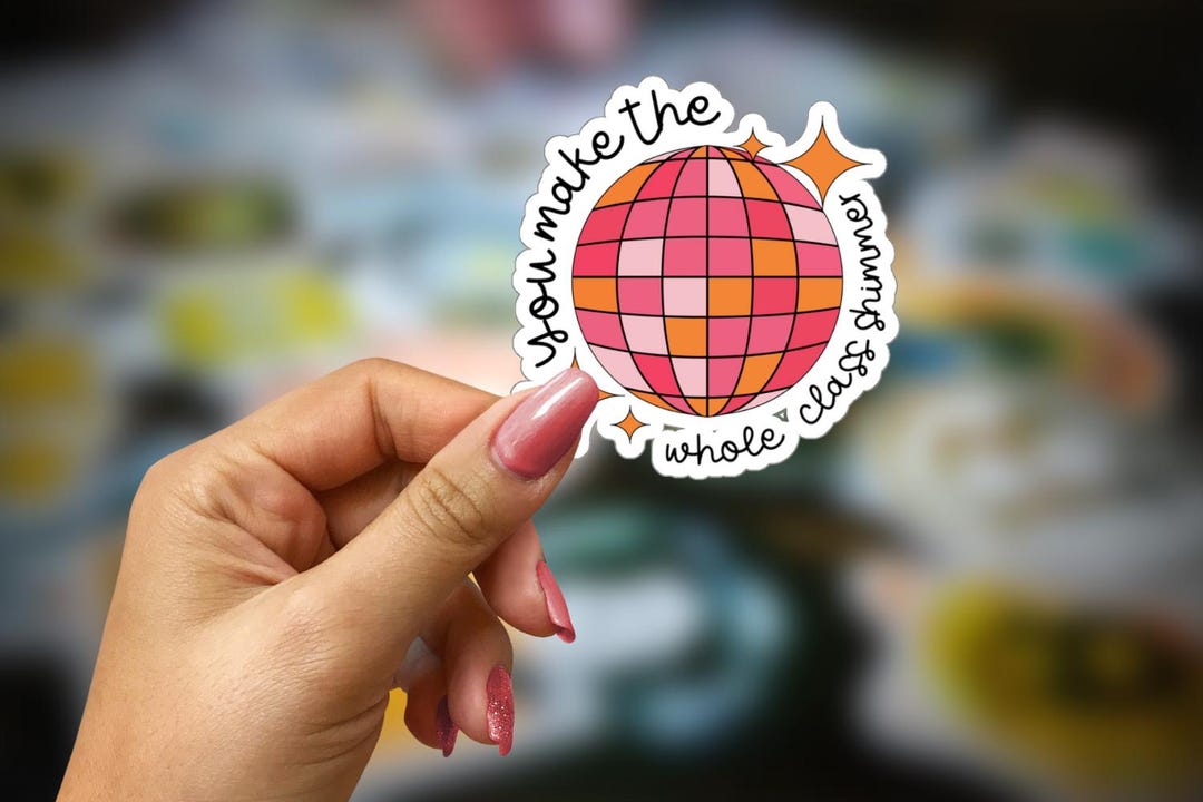 You Make the Whole Class Shimmer Sticker, Best Teacher Vinyl Decal ...