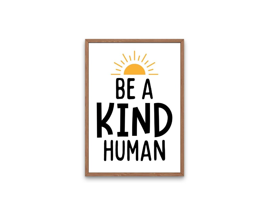 Be a Kind Human, Motivational Classroom Wall Art, Inspirational Poster ...