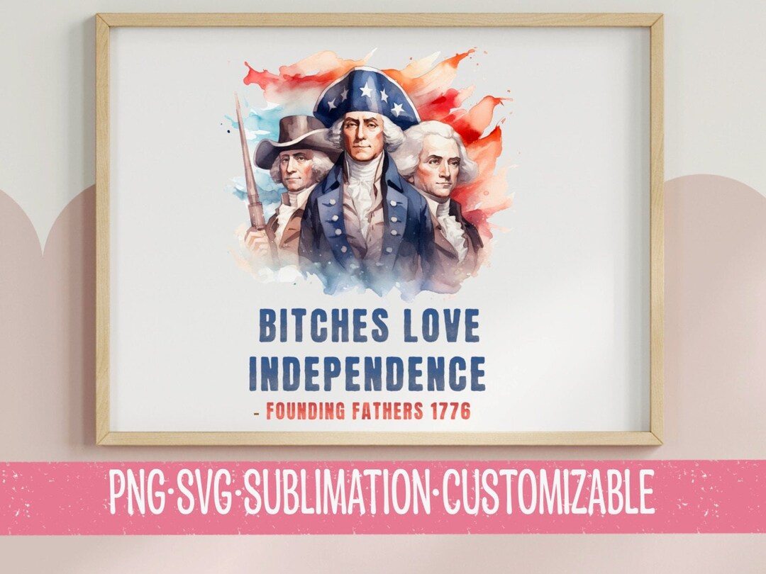 Funny Founding Fathers Patriotic PNG SVG: Feminist 4th of July Clipart ...