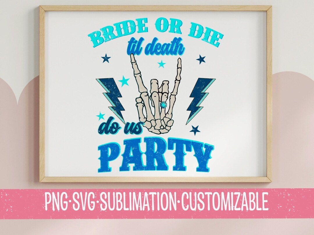 Bride or Die Til Death Do Us Part SVG PNG Digital Download Bachelorette ...