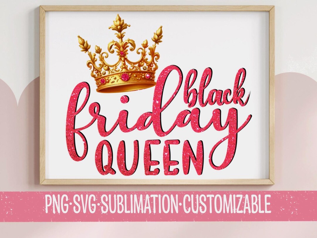Black Friday Queen - Holiday Colorful SVG PNG | Feminine Graphic ...