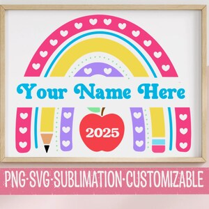 Rainbow School Teacher 2025 Customizable - Cute SVG & PNG | Cute ...