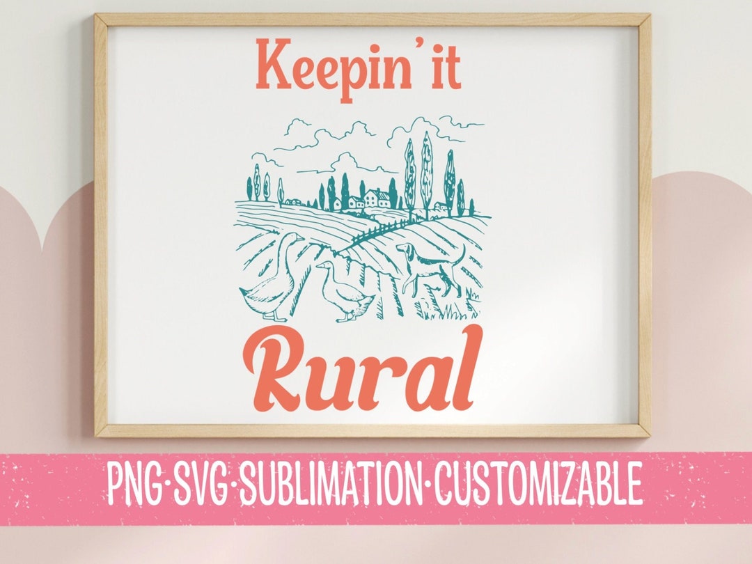 Keepin It Rural - Cute Country SVG & PNG | Digital Download | Country ...