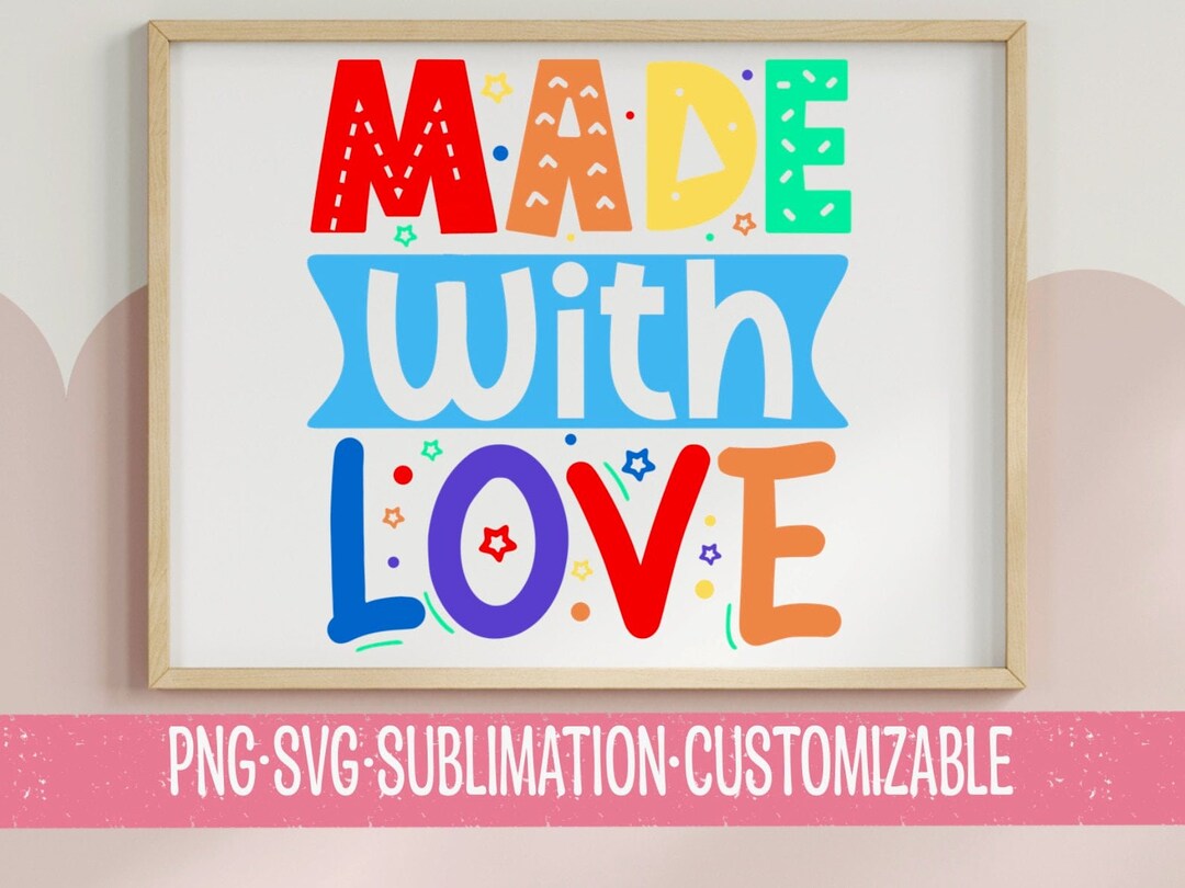 Made With Love PNG & SVG Cute Infant PNG Digital Download Baby Shower ...