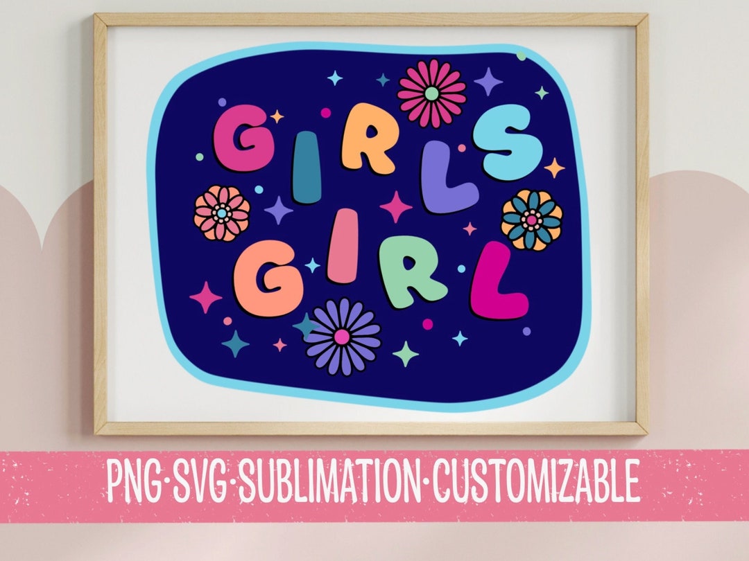 Girl's Girl - Cute Empowerment SVG & PNG | Digital Download | Sassy ...