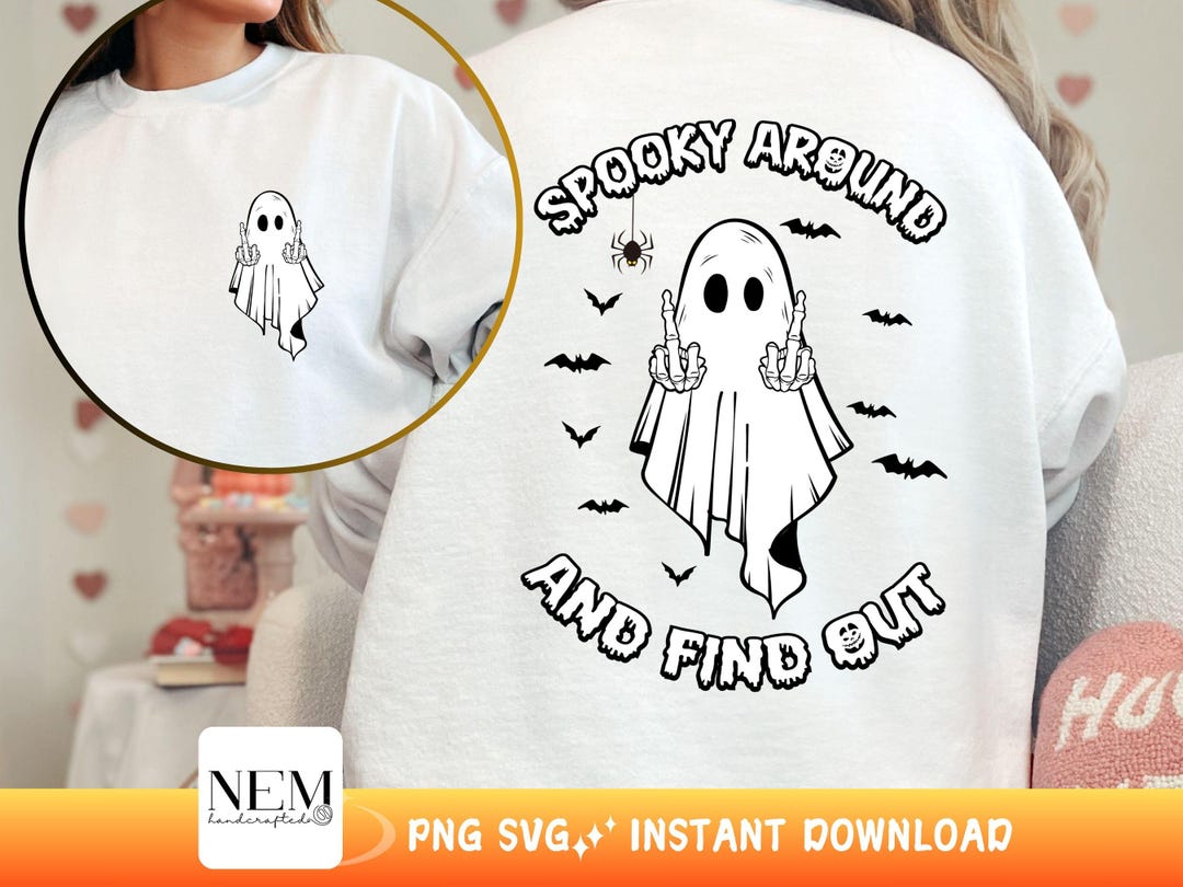 Spook Around and Find Out SVG PNG, You Should Be Shirt Designs ...